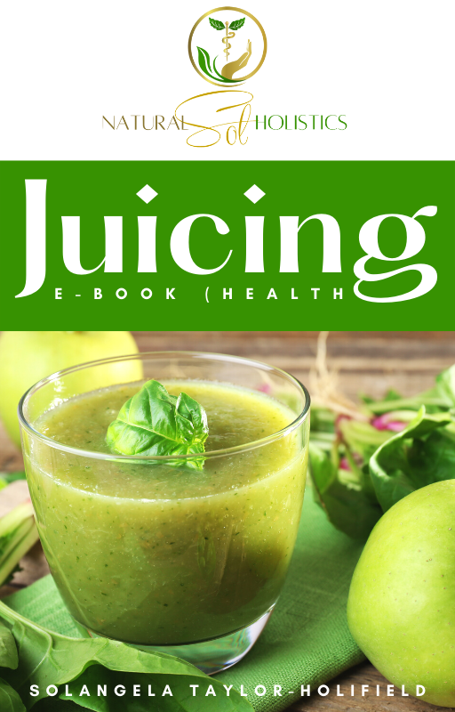 Juicing E-Book (Health) – NATURALSOLHOLISTICS